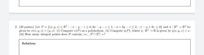 Solved 2. (20 points) Let P= {1,..) ER?:-1-y-: 30,3--:51,-1+ | Chegg.com