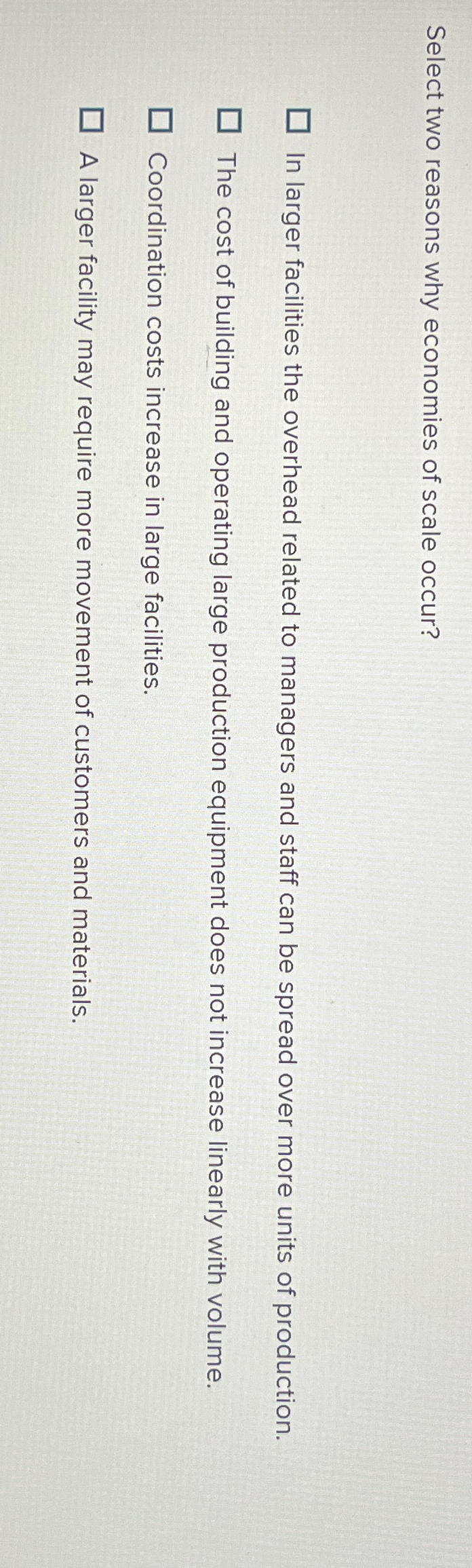 Solved Select two reasons why economies of scale occur?In | Chegg.com