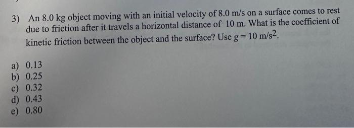 Solved 3) An 8.0 kg object moving with an initial velocity | Chegg.com
