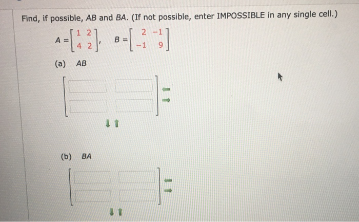 Solved Find, if possible, AB and BA. (If not possible, enter | Chegg.com