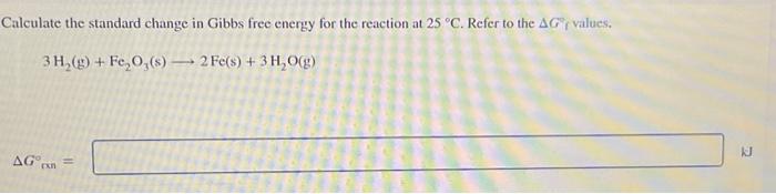 Solved Calculate the standard change in Gibbs free energy | Chegg.com
