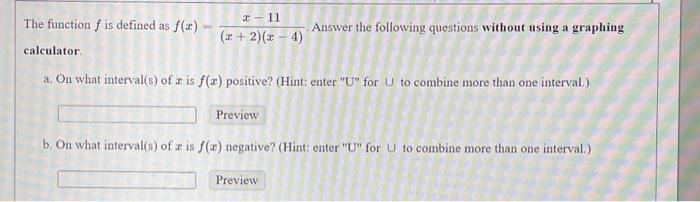 Solved The function f is defined as f(x)=(x+2)(x−4)x−11. | Chegg.com
