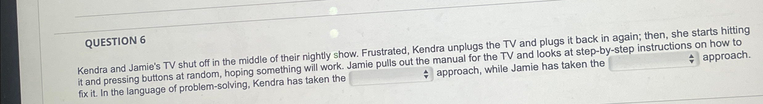 Solved Kendra and Jamie's TV shut off in the middle of their | Chegg.com