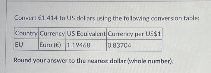 Solved Convert €1,414 to US dollars using the following | Chegg.com