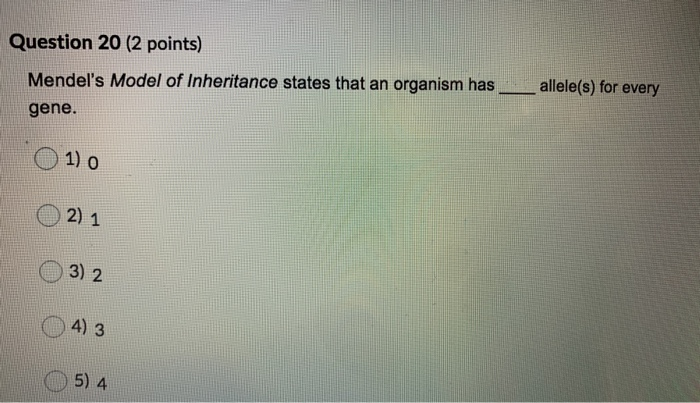 Solved Question 20 (2 points) Mendel's Model of Inheritance | Chegg.com