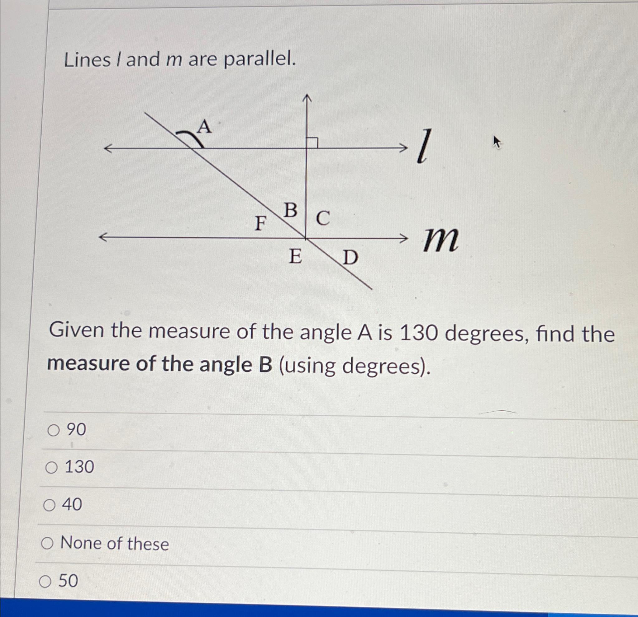 Solved Lines I and m ﻿are parallel.Given the measure of the | Chegg.com