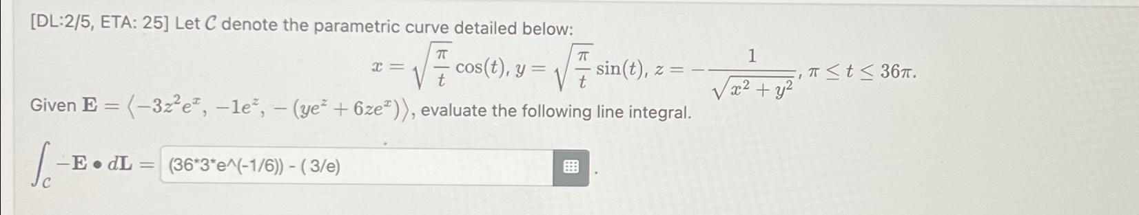 Solved [DL:2/5, ﻿ETA: 25 ] ﻿Let C ﻿denote the parametric | Chegg.com