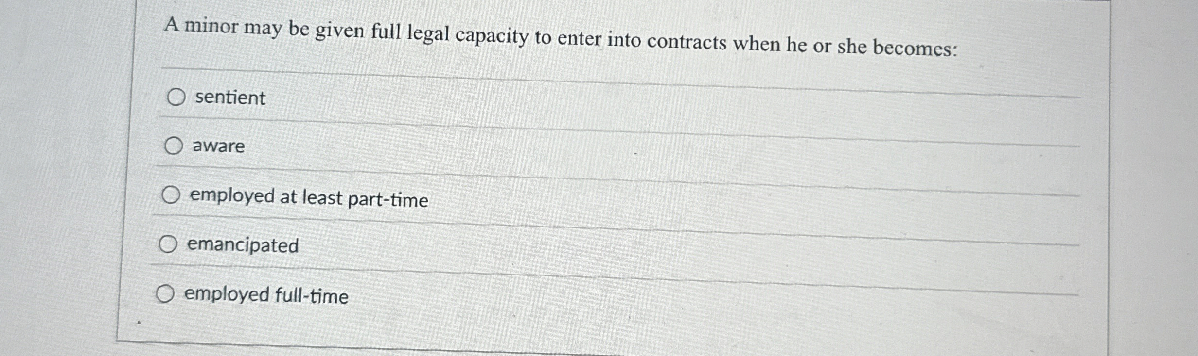 Solved A minor may be given full legal capacity to enter | Chegg.com