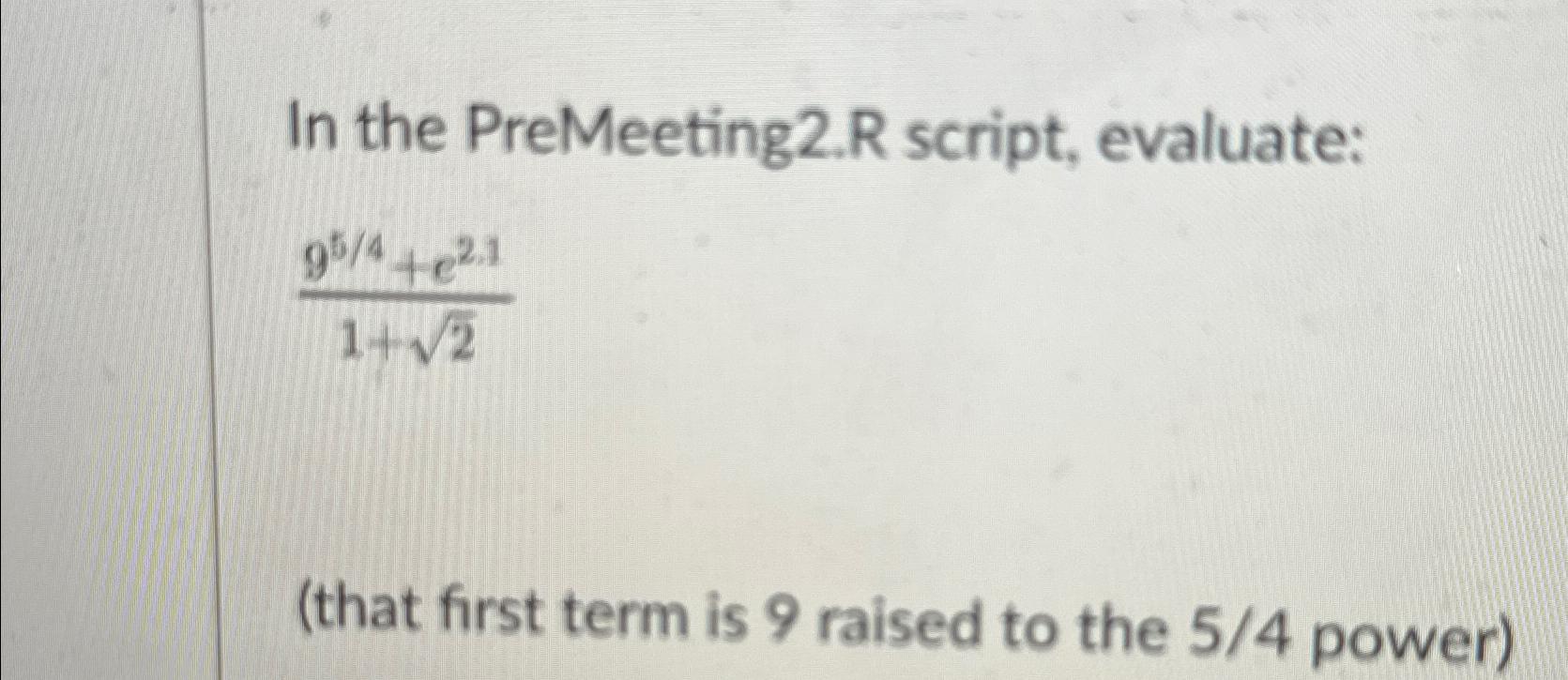 Solved In the PreMeeting2.R script, | Chegg.com