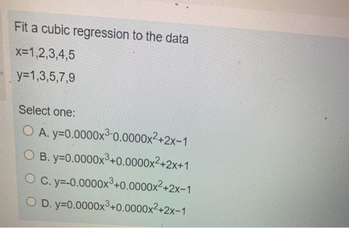 Solved Fit a cubic regression to the data X=1,2,3,4,5 | Chegg.com