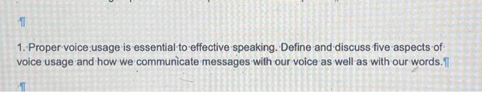 1. Proper voice usage is essential to effective | Chegg.com