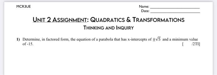 Solved MCR3UE Name: Date: UNIT 2 ASSIGNMENT: QUADRATICS & | Chegg.com