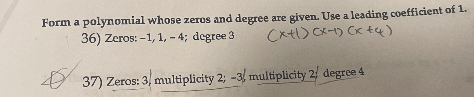 Solved Form a polynomial whose zeros and degree are given. | Chegg.com