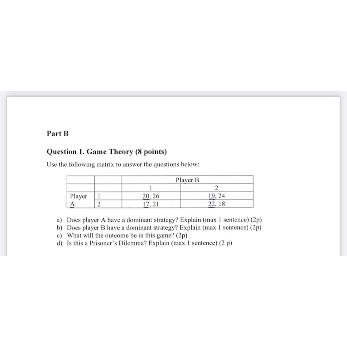 Solved Part BQuestion 1. ﻿Game Theory (8 ﻿points)Use the | Chegg.com