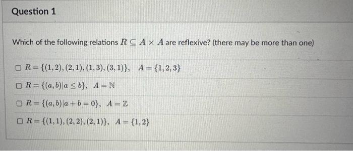 Solved Which of the following relations R⊆A×A are reflexive? | Chegg.com