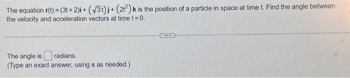 Solved The equation r(t)=(3t+2)i+(3t)j+(2t2)k is the | Chegg.com