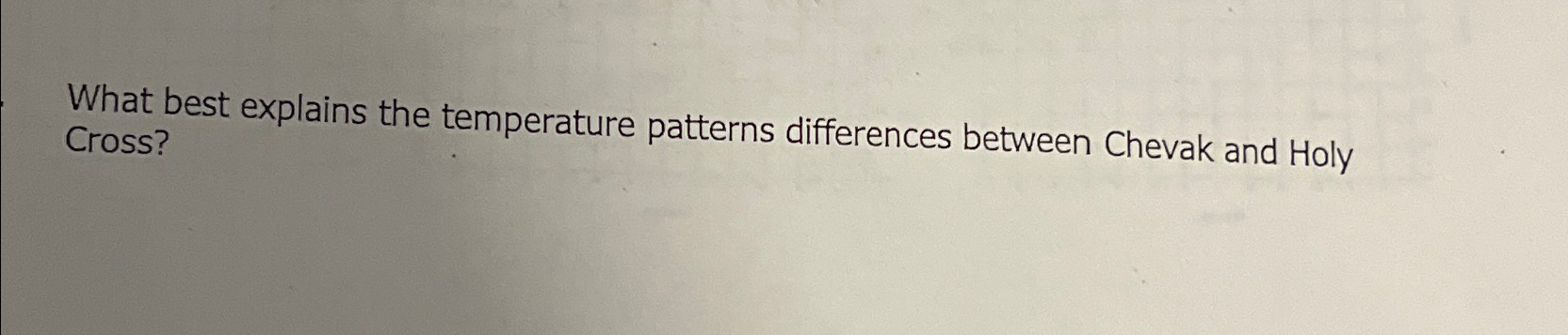 Solved What best explains the temperature patterns | Chegg.com
