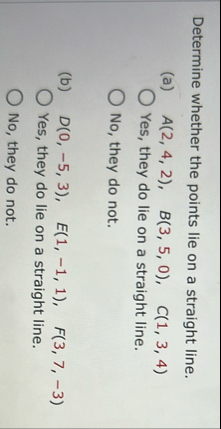 Solved Determine whether the points lie on a straight | Chegg.com