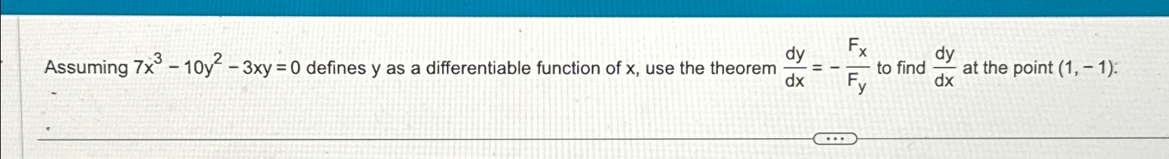 Solved Assuming 7x3-10y2-3xy=0 ﻿defines y ﻿as a | Chegg.com