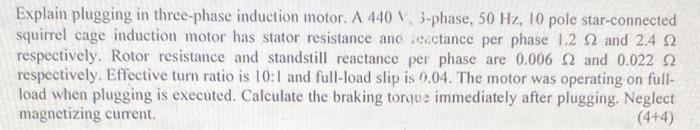 Solved Explain plugging in three-phase induction motor. A | Chegg.com