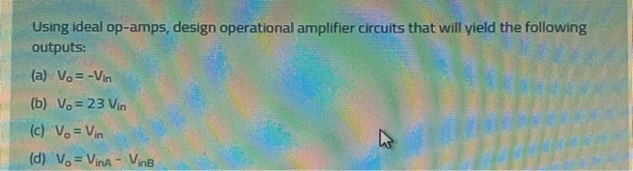 Solved Using ideal op-amps, design operational amplifier | Chegg.com