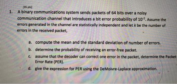 Solved [35 pts] 1. A binary communications system sends | Chegg.com