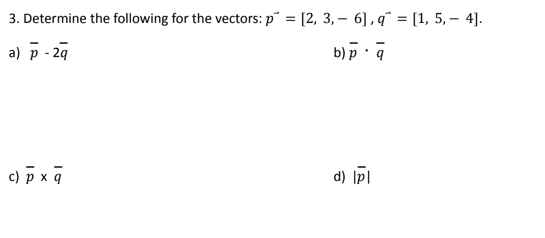 Solved Determine the following for the vectors: | Chegg.com