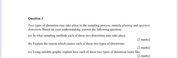 Solved Question 3 Two types of distortion may take place in | Chegg.com