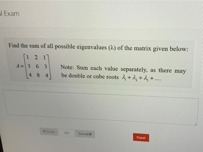 Solved 1 Exam Find the sum of all possible eigenvalues (a) | Chegg.com