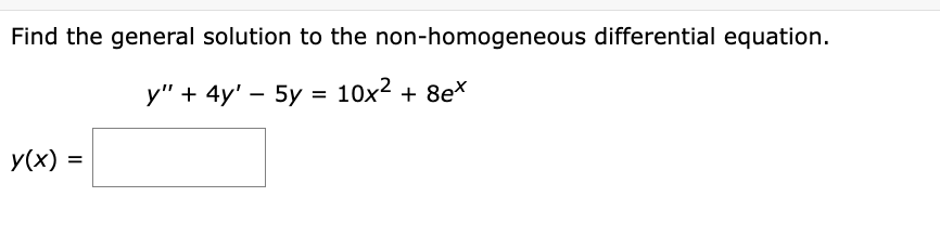 Solved Find the general solution to the non-homogeneous | Chegg.com