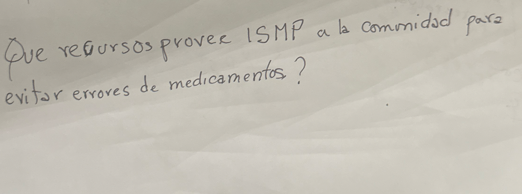 Solved Que recursos provee ISMP a la comunidad para evitar | Chegg.com