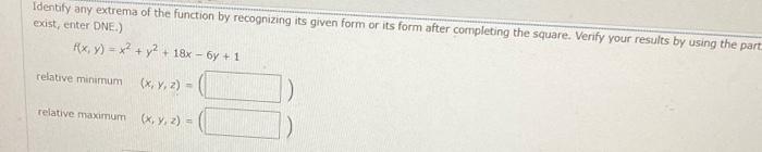 Solved Identify any extrema of the function by recognizing | Chegg.com