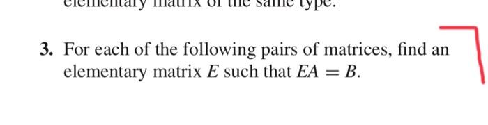 Solved 3. For each of the following pairs of matrices, find | Chegg.com