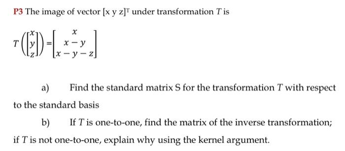 Solved P3 The image of vector [x y z]" under transformation | Chegg.com