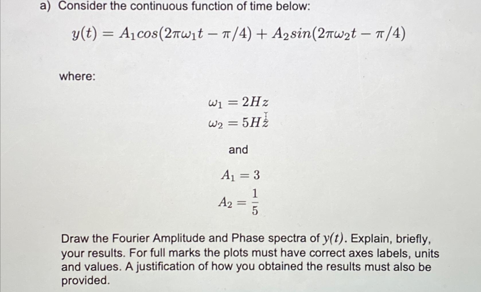 Solved a) ﻿Consider the continuous function of time | Chegg.com