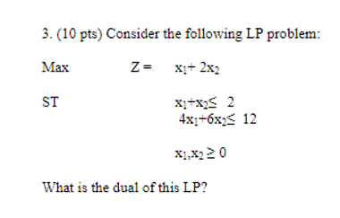 Solved (10 ﻿pts) ﻿Consider the following LP problem: ﻿Max | Chegg.com