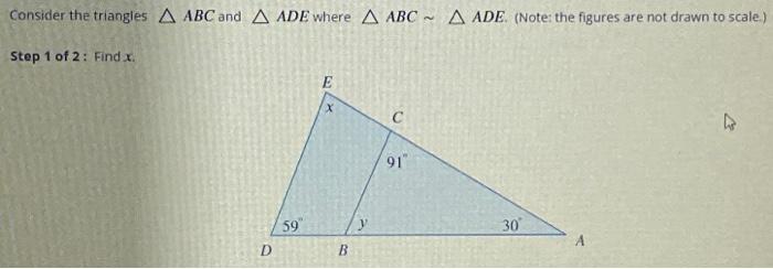 [Solved]: Consider the triangles A ABC and A ADE where ABC~