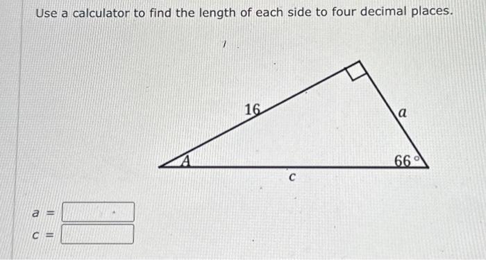 Solved Use a calculator to find the length of each side to | Chegg.com