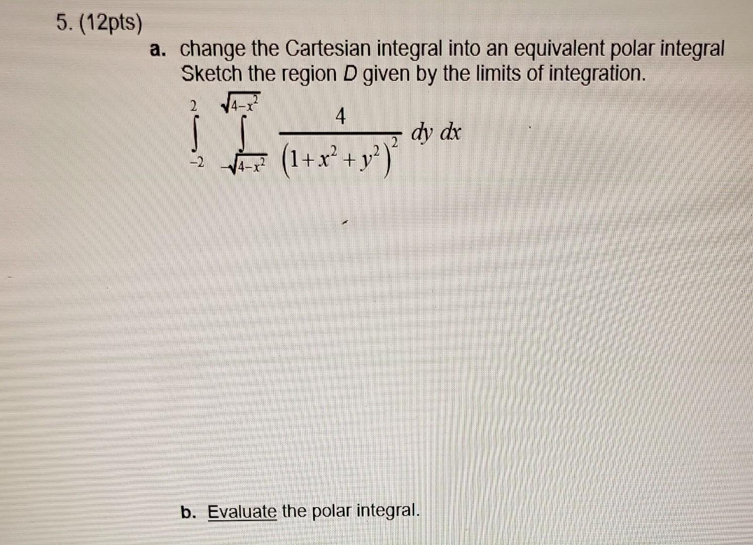 Solved change the Cartesian integral into an equivalent | Chegg.com