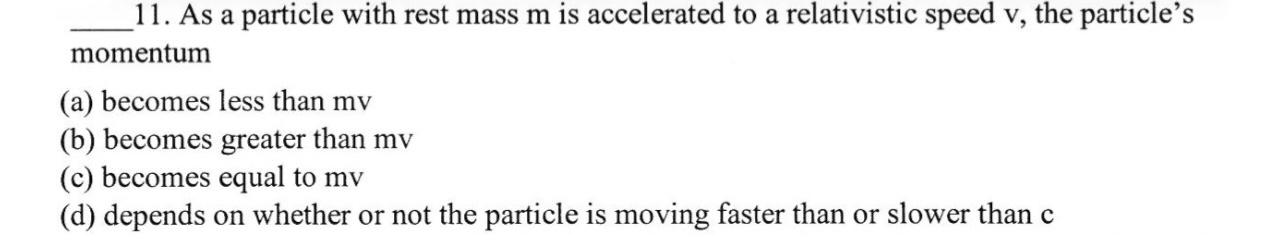 Solved q, 11. ﻿As a particle with rest mass m ﻿is | Chegg.com