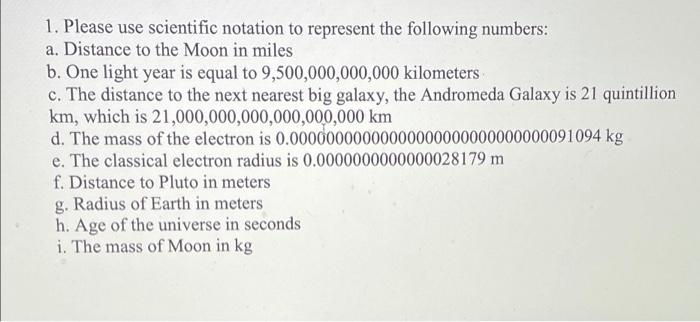 Solved 1. Please use scientific notation to represent the | Chegg.com