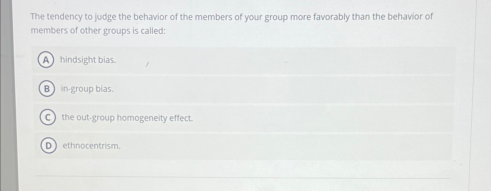 Solved The tendency to judge the behavior of the members of | Chegg.com