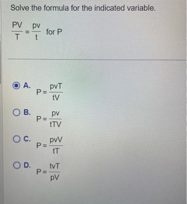 Solved Solve the formula for the indicated variable. TPV=tpV | Chegg.com