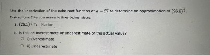 Solved Use The Linearization Of The Cube Root Function At 0965