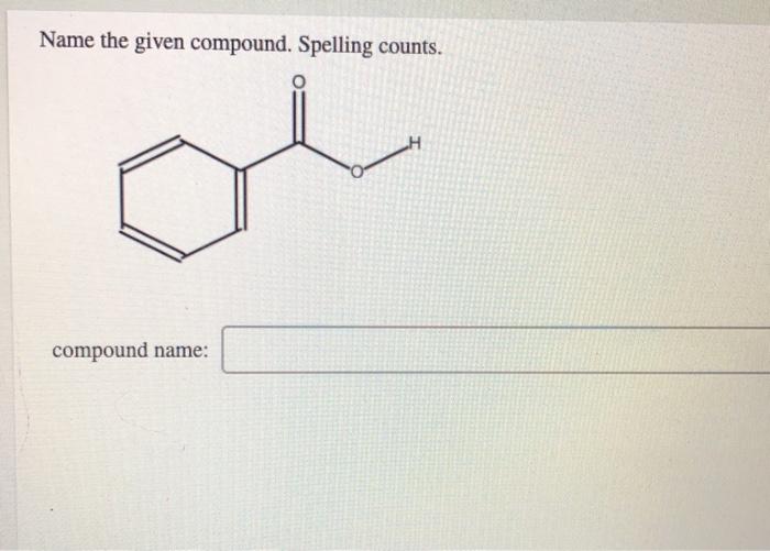 Solved Name the given compound. Spelling counts. compound | Chegg.com