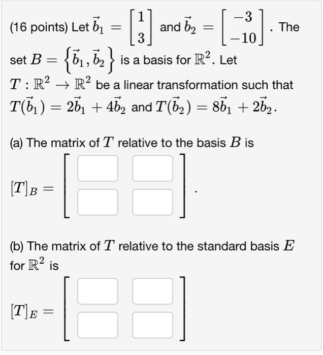 Solved (16 points) Let b1=[13] and b2=[−3−10]. The set | Chegg.com