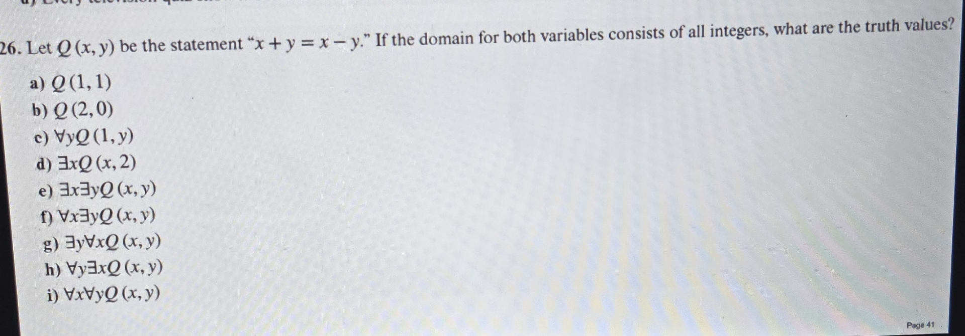 Solved Let Q(x,y) ﻿be the statement " x+y=x-y." ﻿If the | Chegg.com