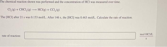 Solved Cl2( g)+CHCl3( g) HCl(g)+CCl4( g) The [HCl] after 21 | Chegg.com