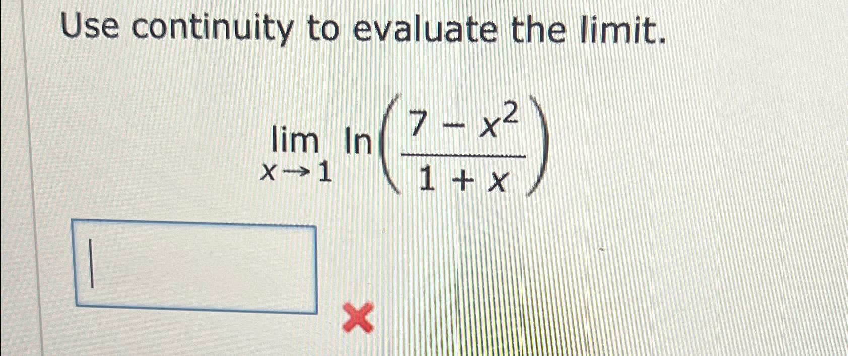 Solved Use continuity to evaluate the | Chegg.com