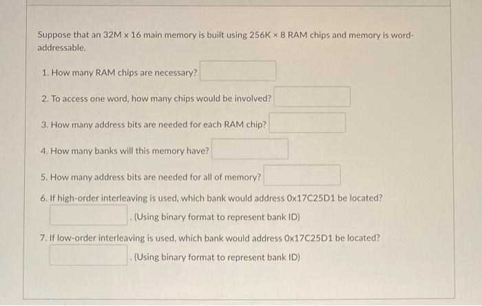 Solved Suppose that an 32M x 16 main memory is built using | Chegg.com